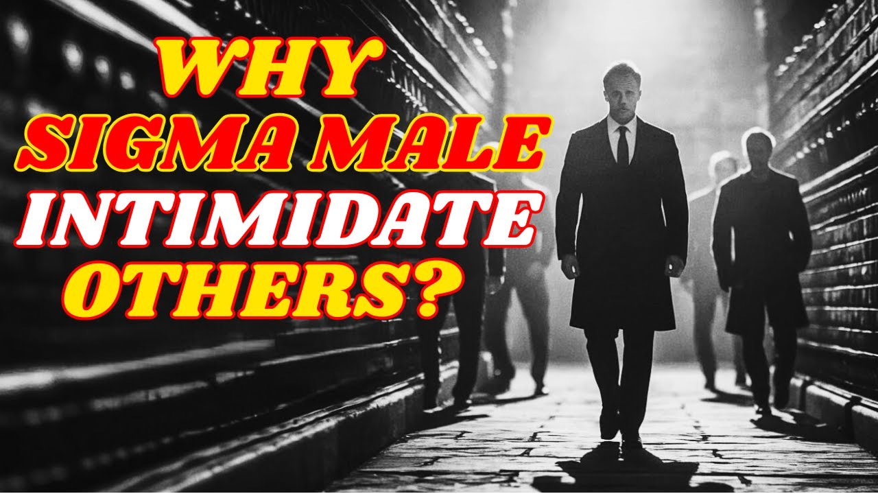 Why Sigma Males Scare Everyone Without Saying A Word - YouTube