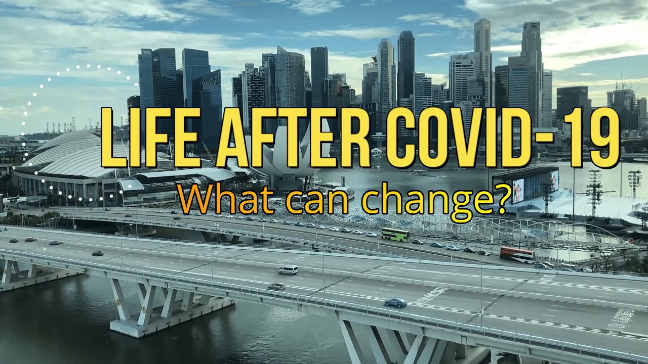 Life after COVID 19 - What can change? - YouTube