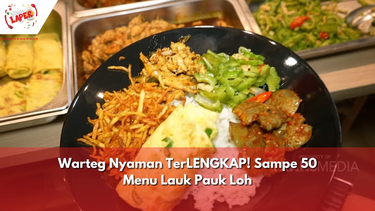 Warteg Nyaman TerLENGKAP! Sampe 50 Menu Lauk Pauk Loh | BIKIN LAPER (27 ...