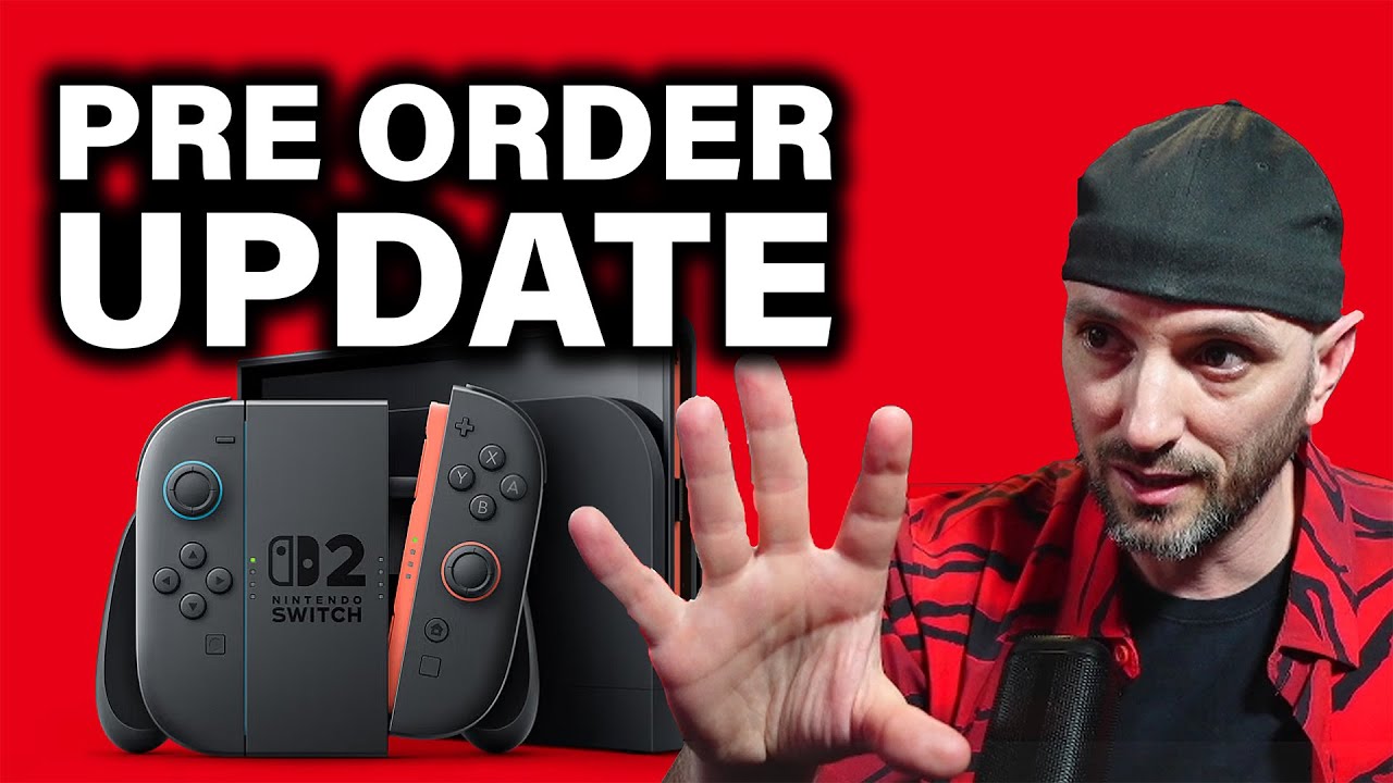 SWITCH 2 PRE ORDER UPDATE! - YouTube