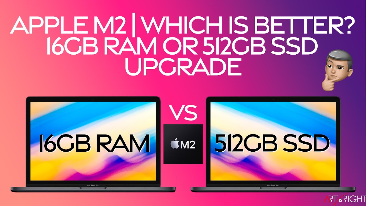 M2 Which Is A Better Upgrade 16GB RAM Vs 512GB SSD For The Most