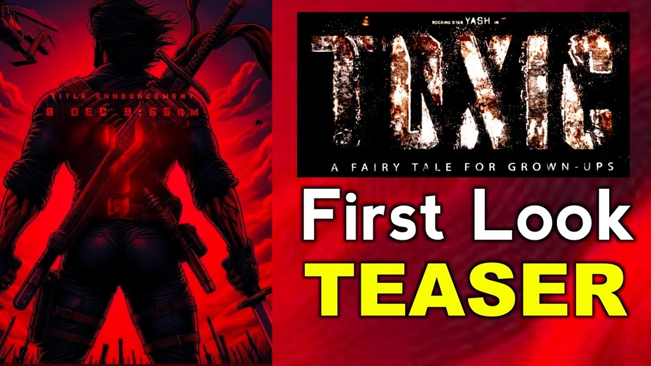 TOXIC First look Teaser | Yash19 Title Announcement | Rockstar Yash ...