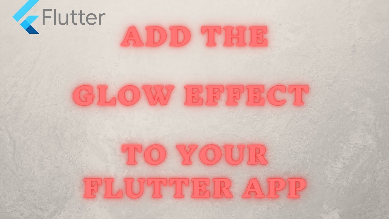 Glow Effect in Flutter - Flutter 2022 - YouTube