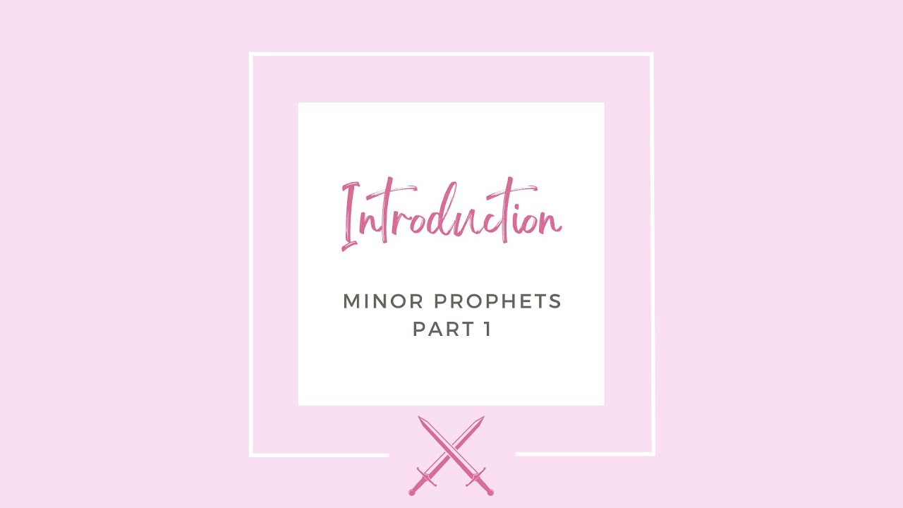 Minor Prophets Part 1 Introduction - YouTube