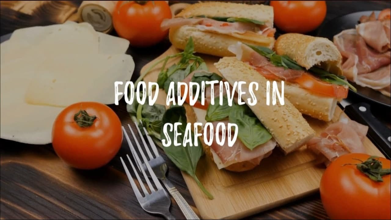 Food Additives In Seafood - YouTube