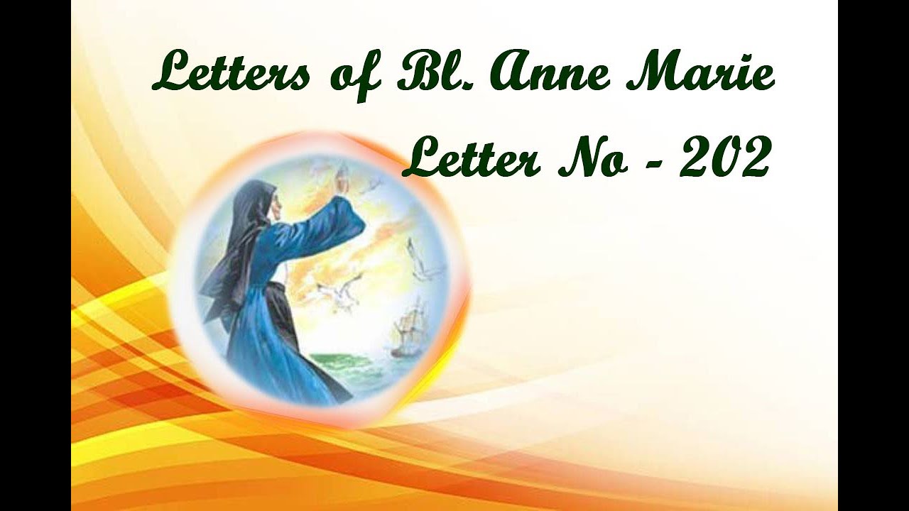 LETTERS OF BL. ANNE MARIE - LETTER NO 202 - YouTube