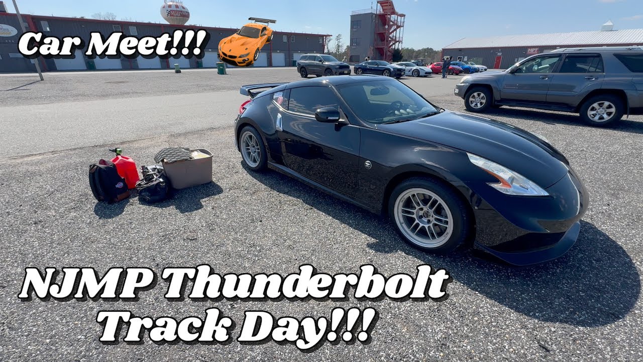Track Day At NJMP Thunderbolt With The 370Z!!! + Crazy Car Meet ...