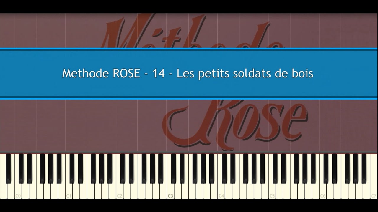 Methode ROSE 14 - Les petits soldats de bois (Piano Tutorial) - YouTube
