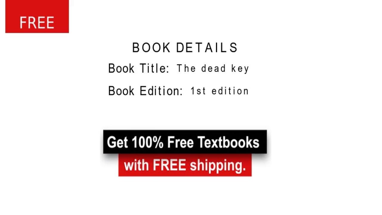 The Dead Key - 100% discount on all the Textbooks with FREE shipping ...