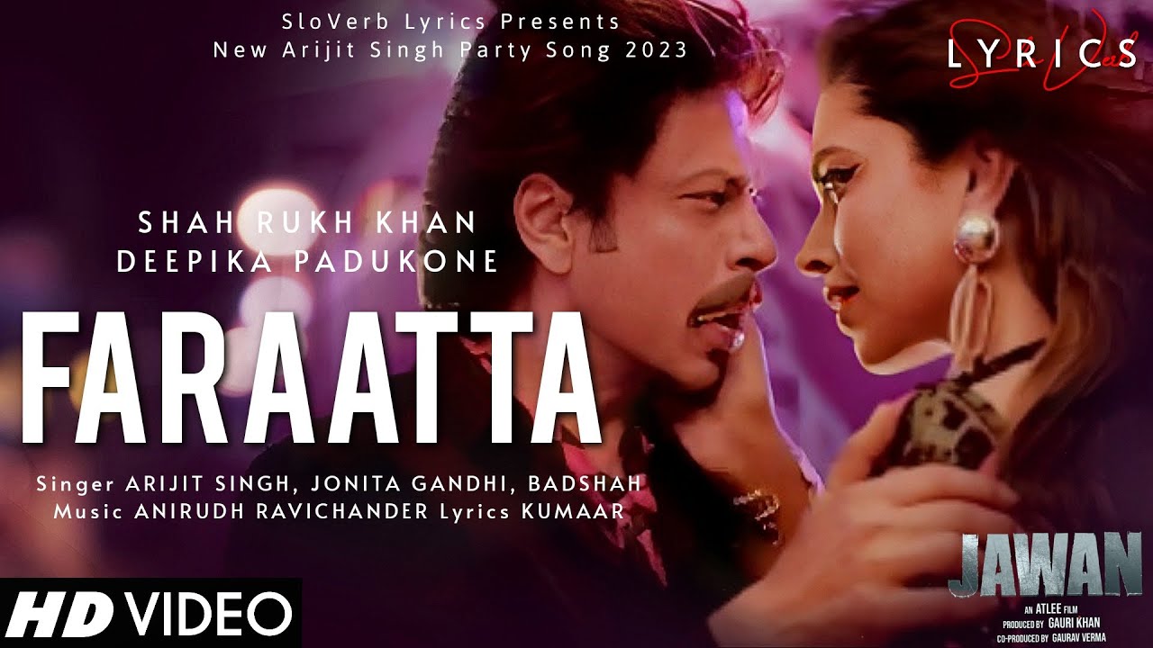 Faraatta (LYRICS) - Jawan | Shah Rukh Khan, Nayanthara | Atlee, Anirudh ...