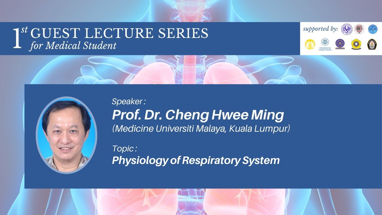 [Lecture Session 1] Physiology of Respiratory System by Prof. Dr. Cheng ...