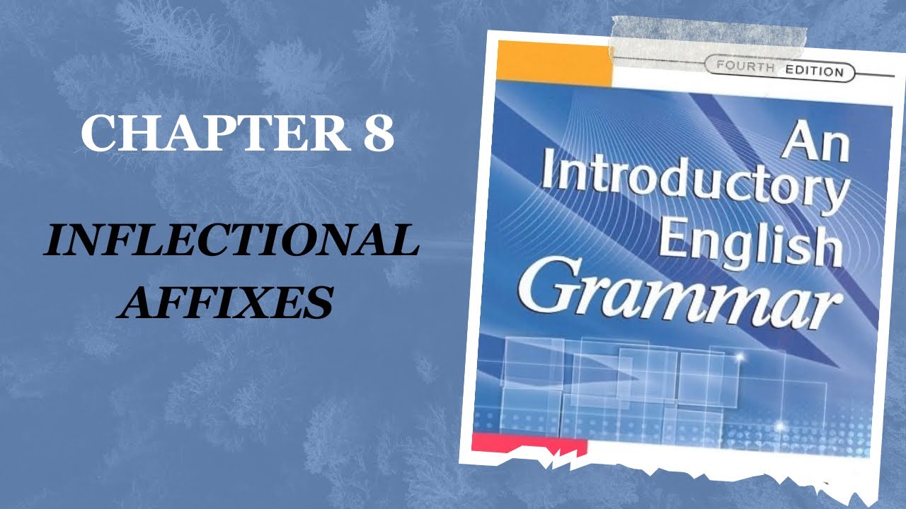 Grammar | Second Stage | Chapter 8 | Inflectional Affixes - YouTube