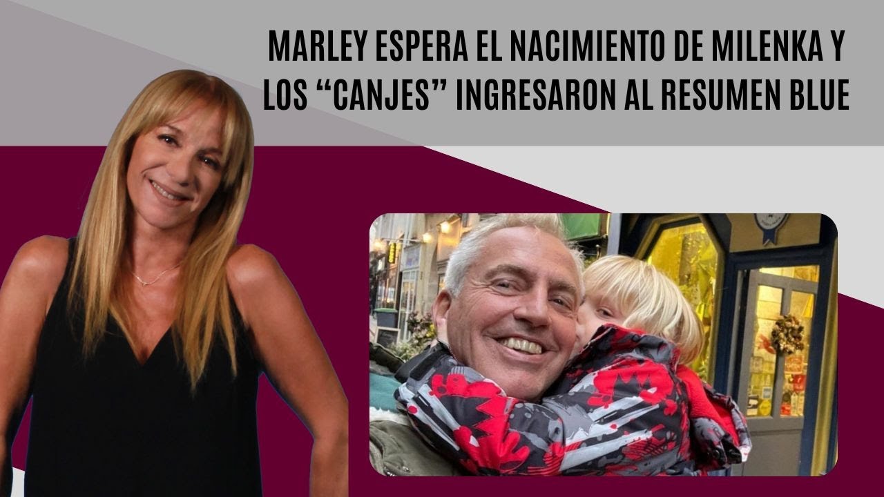 Marley espera el nacimiento de Milenka y los “canjes” ingresaron al ...