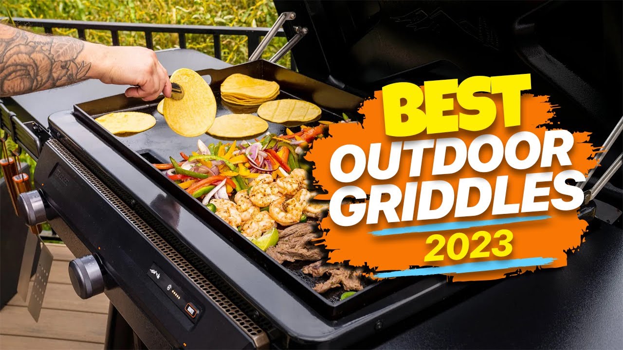 Best Outdoor Griddles for 2023: Your All-in-One Grilling Solution - YouTube