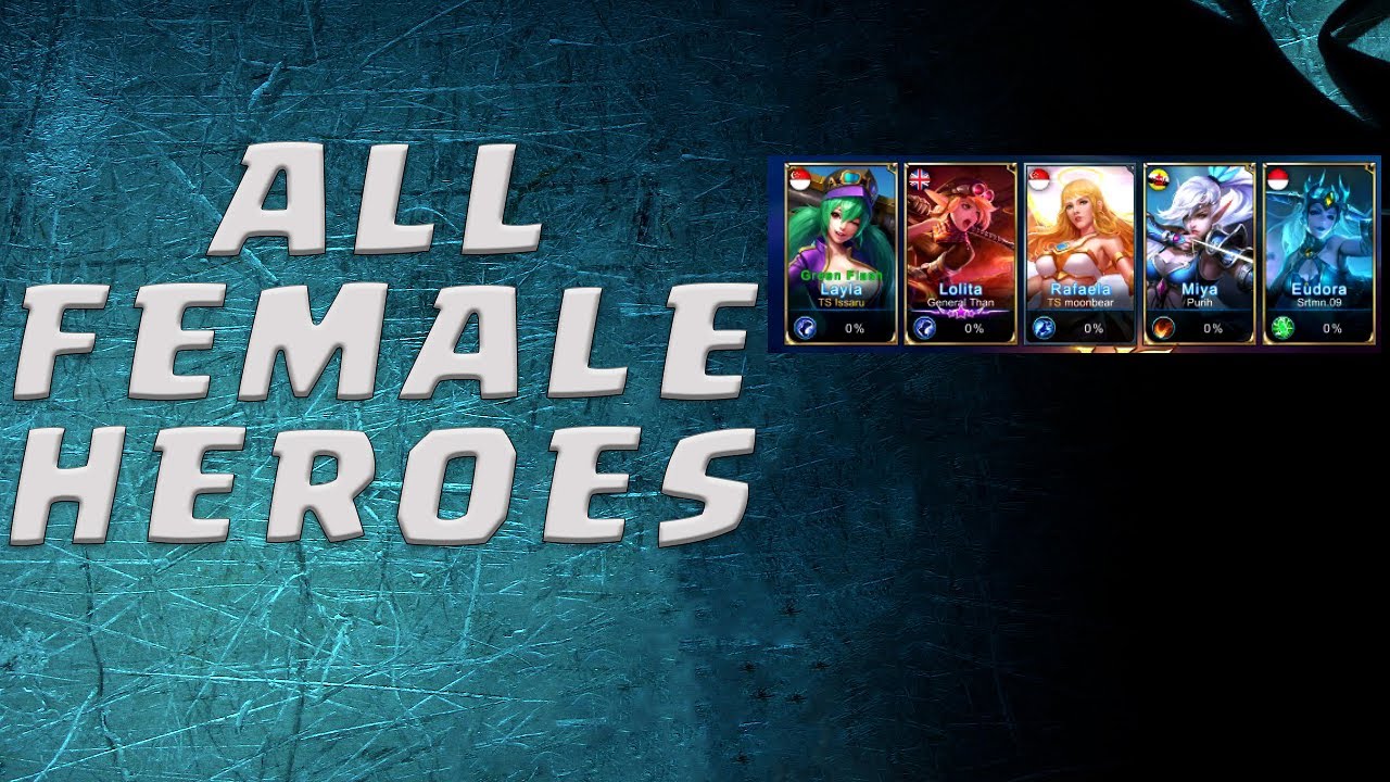 Mobile Legends - ALL FEMALE HEROES TEAM ! - YouTube