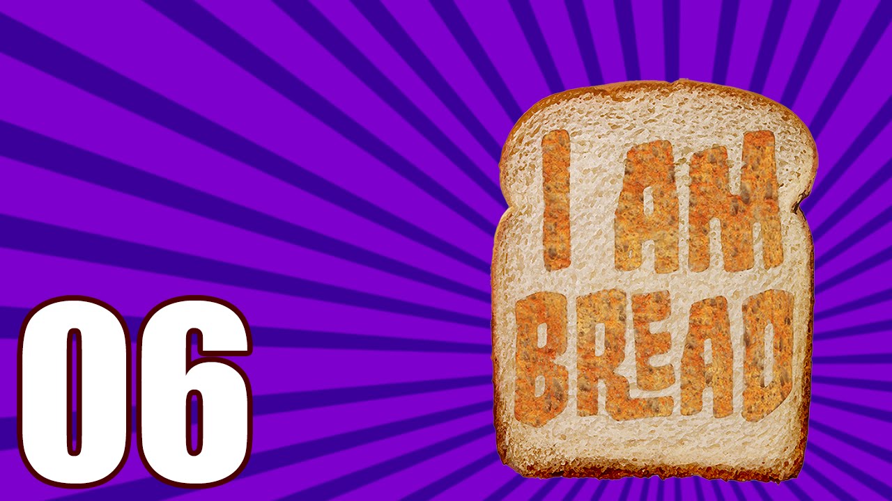 I Am Bread - Grade A Friday Toast Gameplay - YouTube