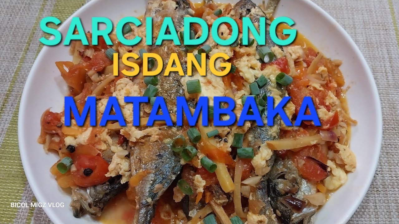 SARCIADONG MATAMBAKA RECIPE // HOW TO COOK [ BICOL MIGZ - YouTube