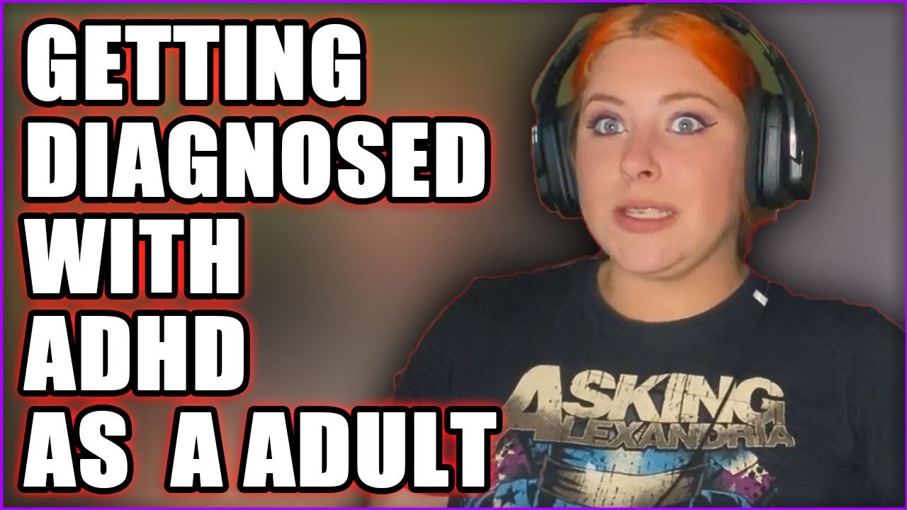 Getting Officially Diagnosed With ADHD at 25! - YouTube