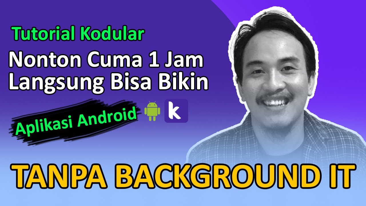 Belajar Kodular Dari Nol Sampai Bisa Membuat Aplikasi - YouTube