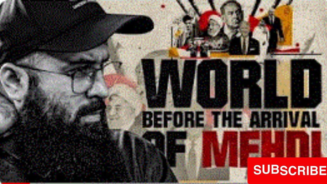 World Before The Arrival Of Mehdi || PART 1 || Tuaha Ibn Jalil ...