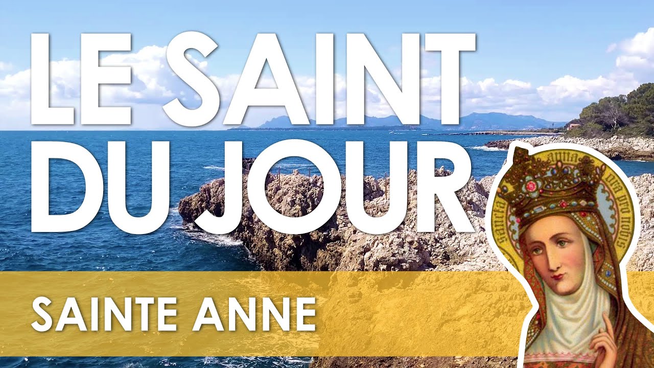 26 Juillet - Sainte Anne - YouTube