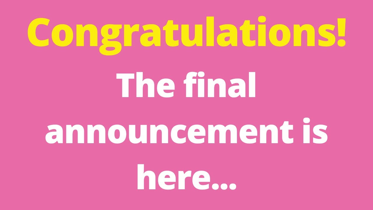 Congratulations! The Final Announcement is Here | God's Message for You ...