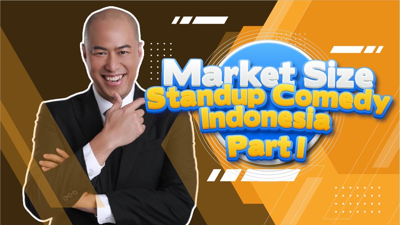 MARKET SIZE STANDUP COMEDY INDONESIA PART 1 - YouTube