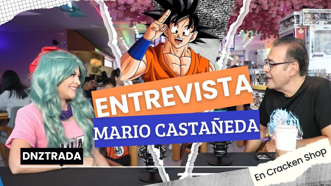 🐲LA VOZ DETRÁS DE GOKU: Mario Castañeda | Entrevista Exclusiva en ...
