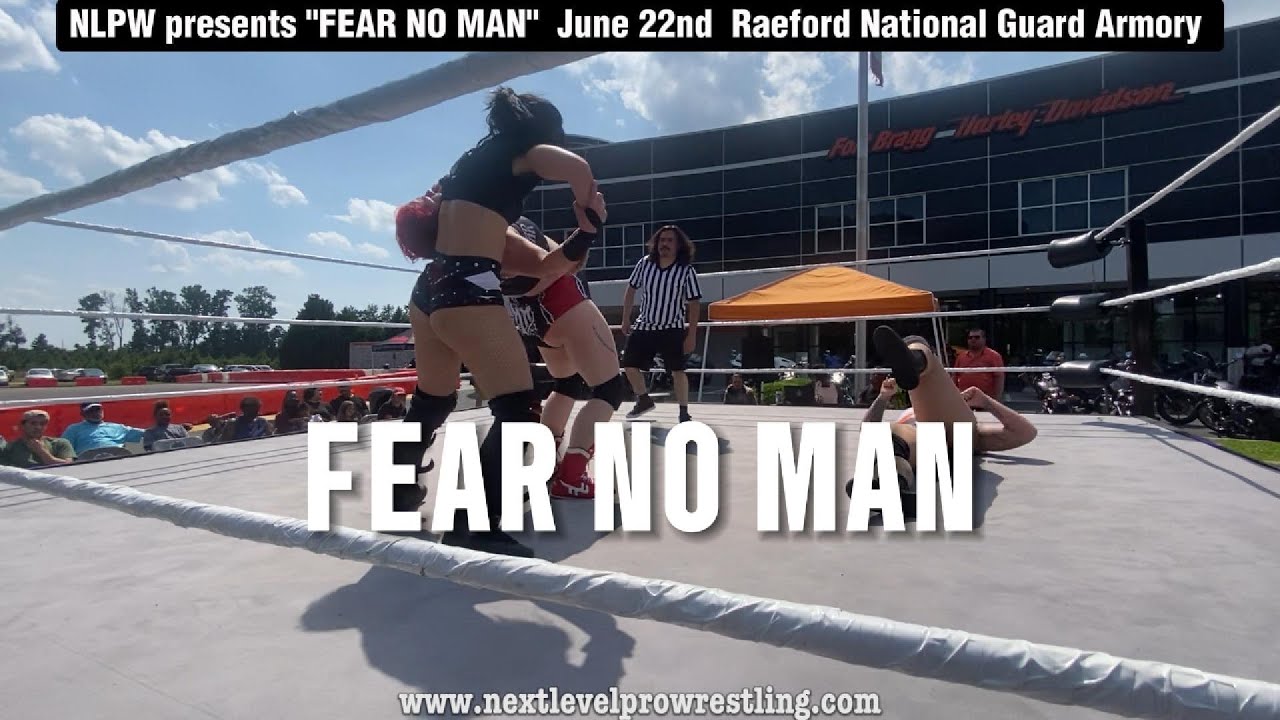 NLPW presents "FEAR NO MAN" June 22nd at the Raeford National Guard ...