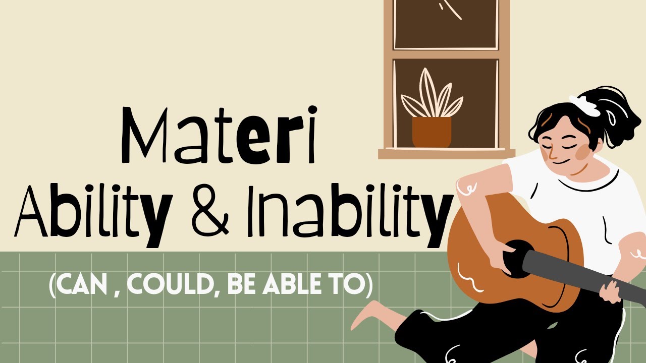Materi Ability & Inability (CAN, COULD, BE ABLE TO) - YouTube