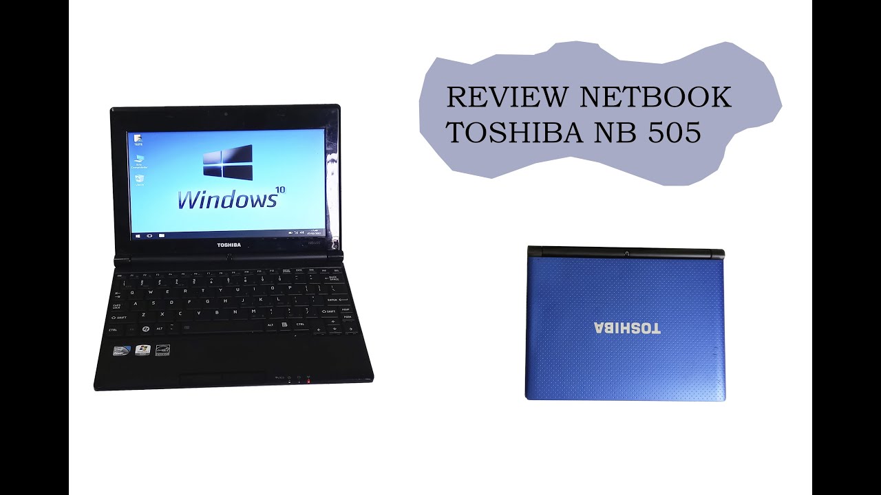 NETBOOK TOSHIBA NB 505 - YouTube
