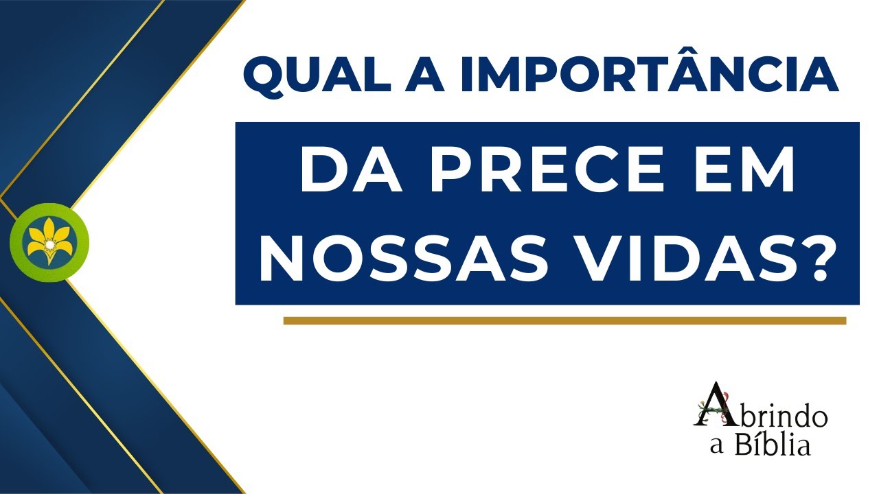 QUAL A IMPORTÂNCIA DA PRECE EM NOSSAS VIDAS? - YouTube