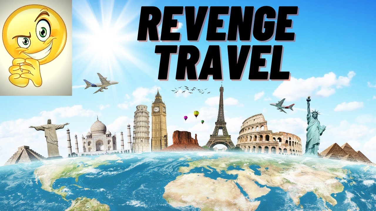 Why is Revenge Travel so popular? - YouTube