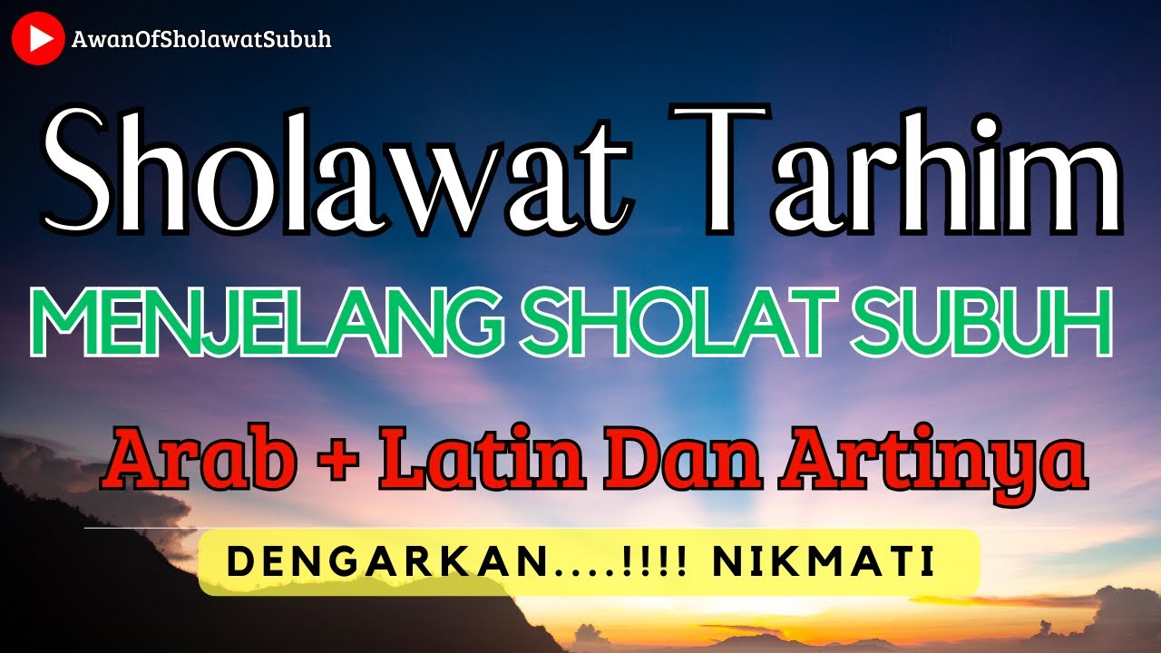 Sholawat Tarhim Sebelum Adzan Sholat Subuh dan Maghrib | Tanda Sebelum ...