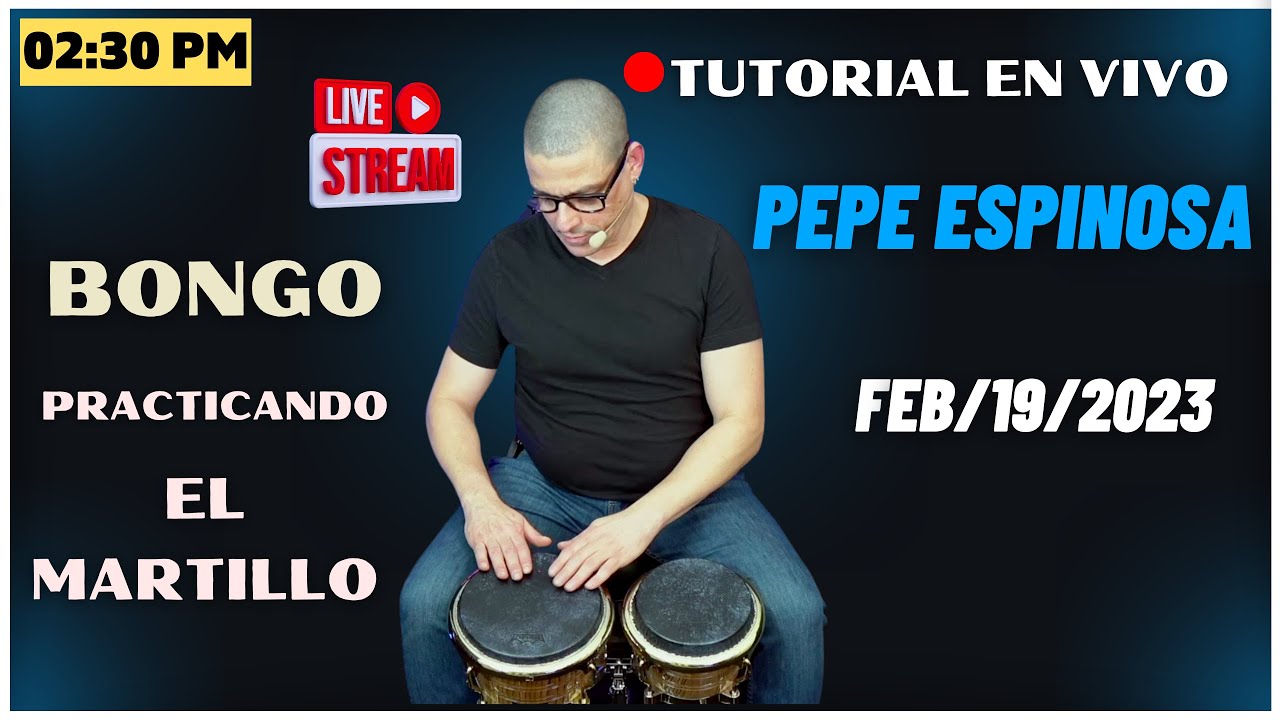EN VIVO 🔴 Con Pepe Espinosa 🔔 BONGO | Practicando El MARTILLO | FEB 19-2023 - YouTube
