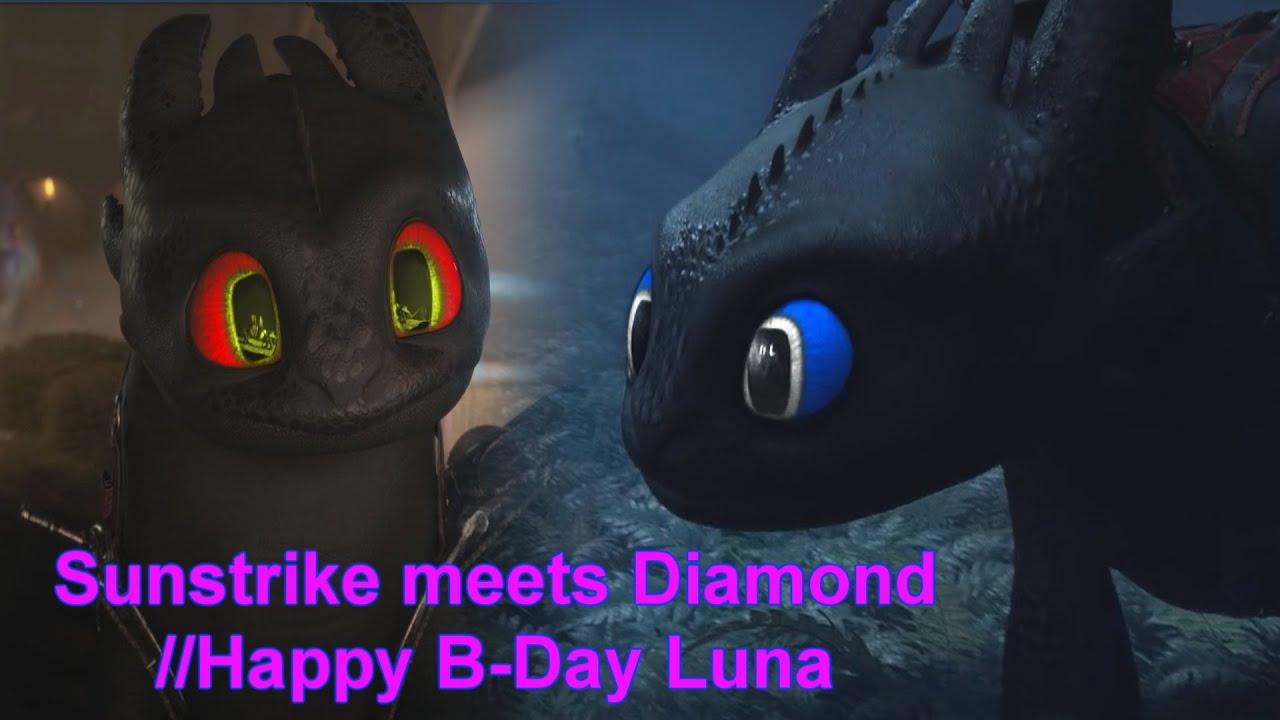 Sunstrike meets Diamond//Happy Birthday @LunaCrescentMoon2005 - YouTube