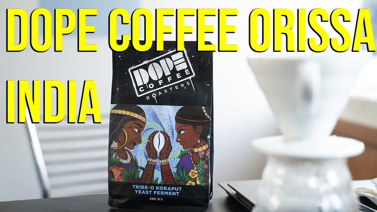 Dope Coffee Roasters, Coffee From Orissa India - YouTube