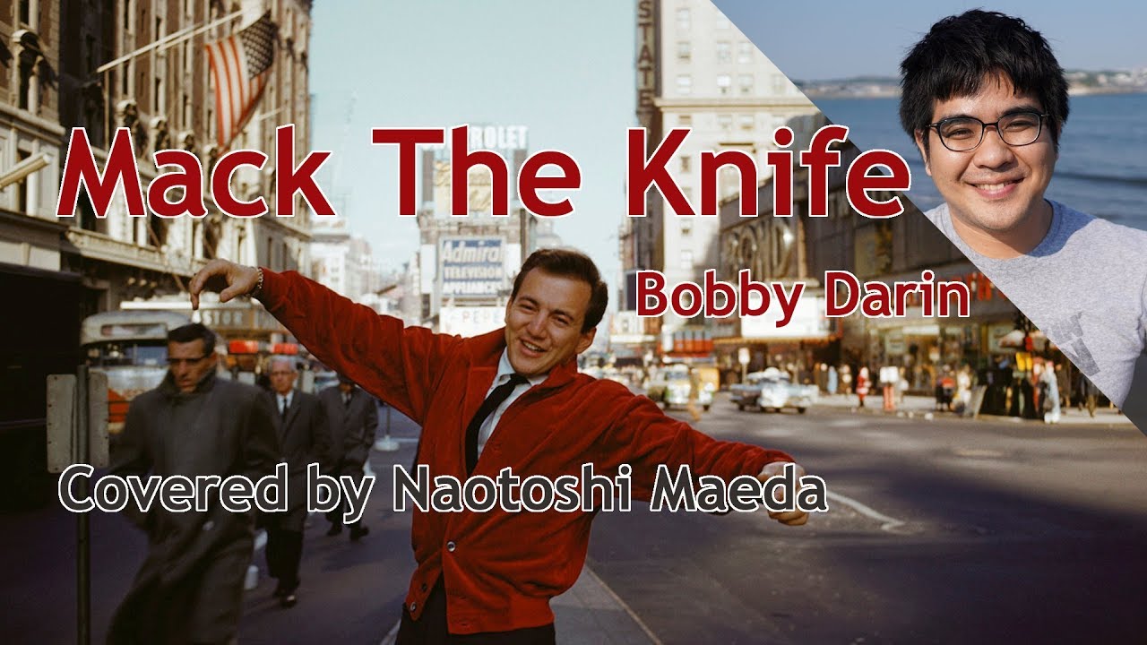 Mack The Knife - Bobby Darin Cover by Naotoshi Maeda - YouTube
