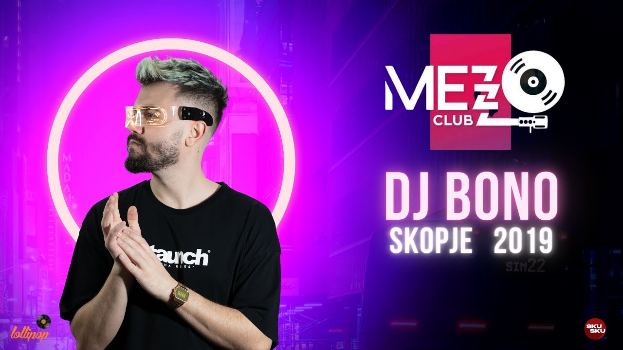 Dj Bono Club Mezzo Skopje 2019 Summer - YouTube