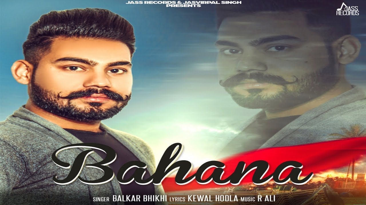 Bahana | ( Full Song) | Balkar Bhikhi | Punjabi Songs 2019 - YouTube