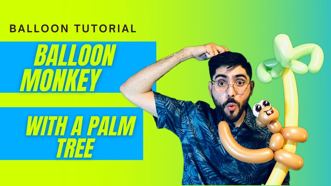 Balloon Monkey on its Palm Tree - Balloon Animal Tutorial - Balloon ...