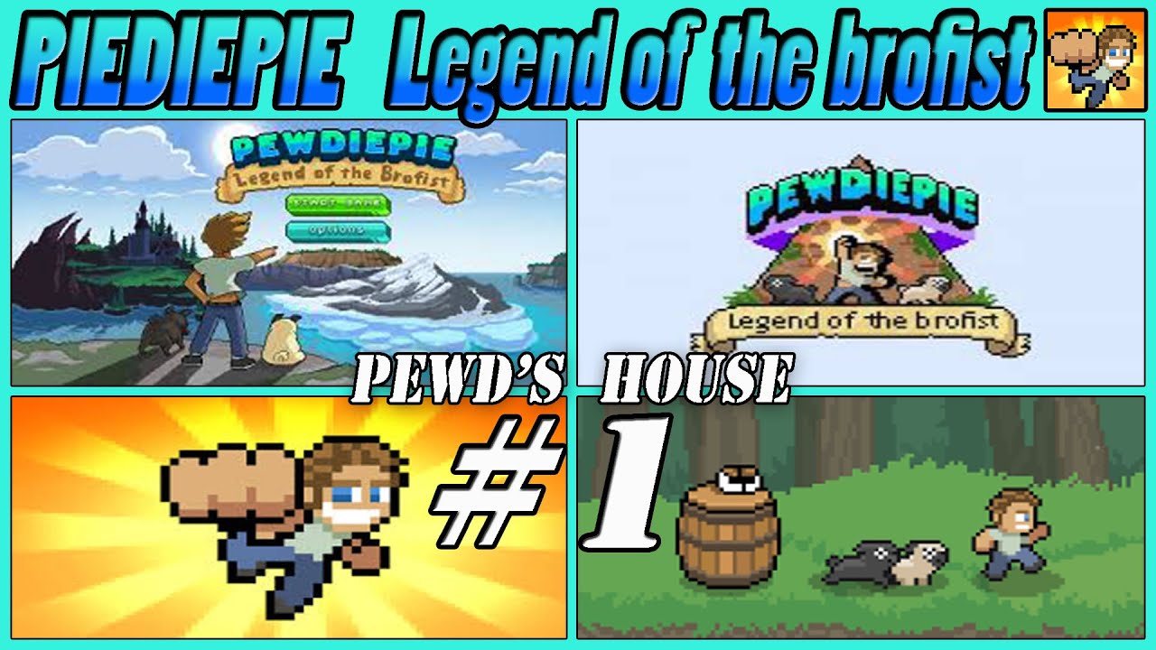 PewDiePie: Legend of Brofist --- Pewd's House #1 - GAMEPLAY ANDROID HD ...