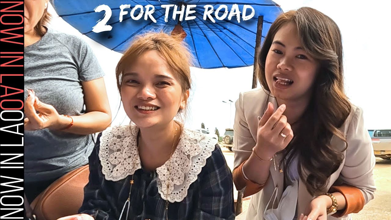 We Pick Up 2 Lao Girls for the Ride Home to Vientiane Laos | Now in Lao ...