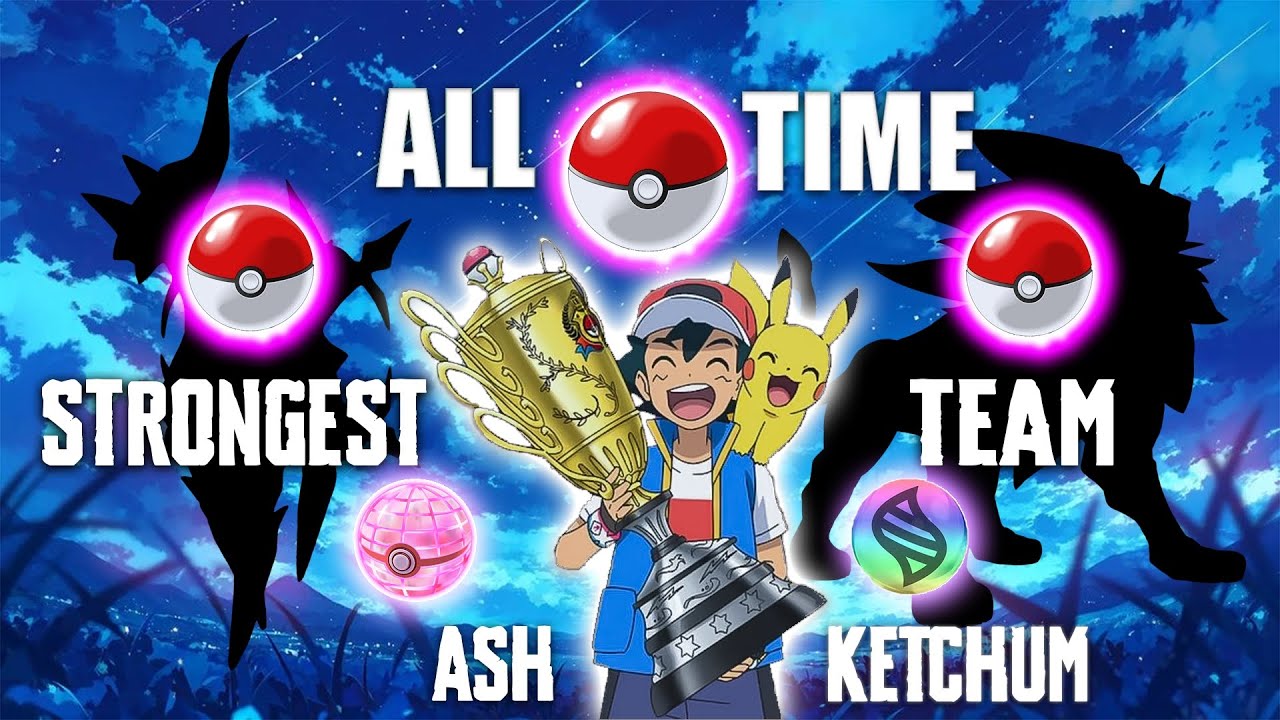 Ash Ketchum Strongest Team Of All Time #pokemon #pikachu - YouTube