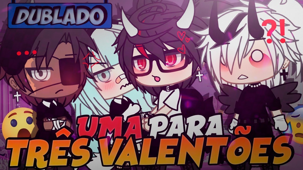 [DUBLADO] Uma Para TRÊS VALENTÕES?! Mini Filme | Gacha Club - YouTube