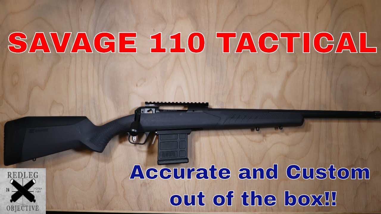 The Savage 110 Tactical - Custom out of the box! - YouTube