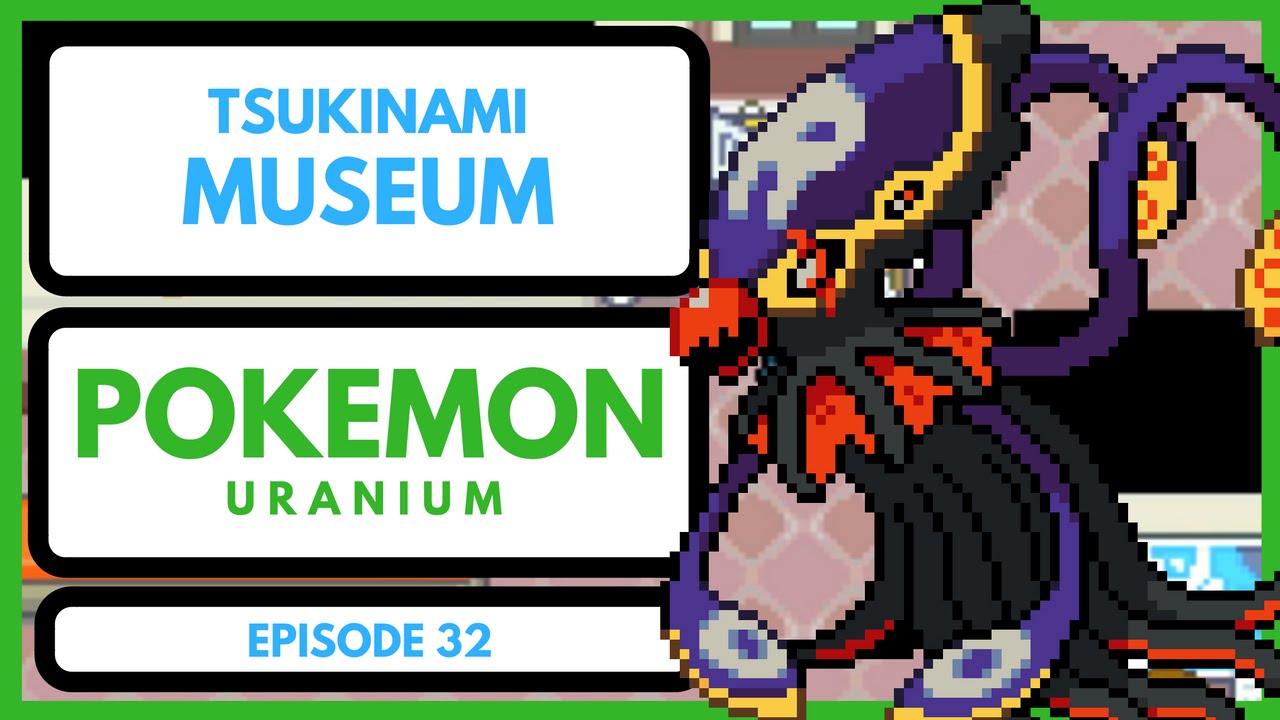 Pokemon Uranium - Episode 32 | Tsukinami Village Museum | Three ...