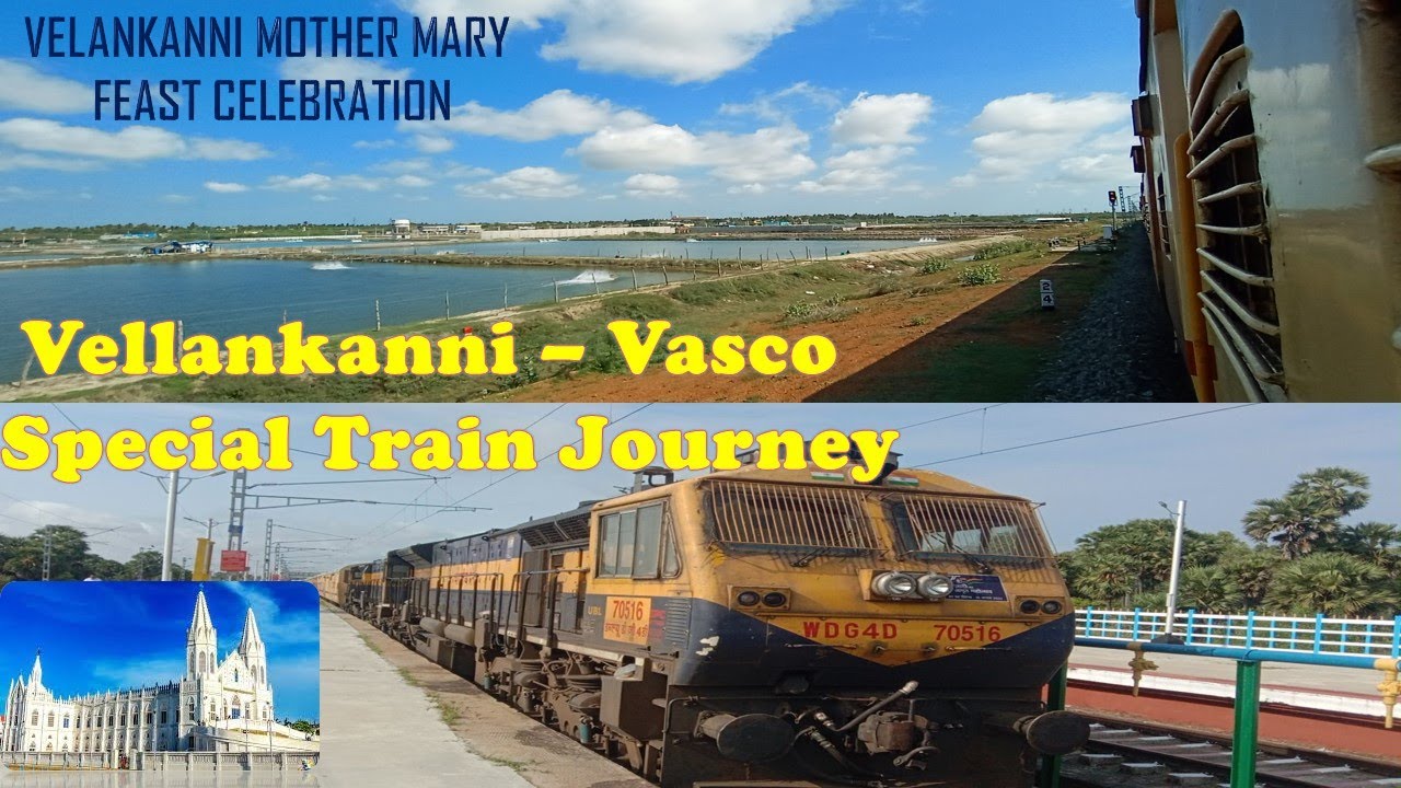 Velankanni - Vasco special train Journey | #Special #trains from #Vasco ...