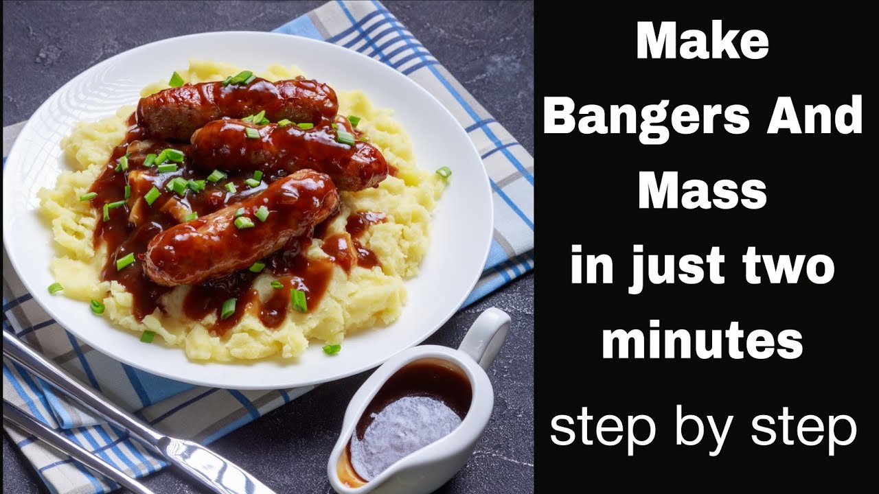 "How to Make Perfect Bangers and Mash | Easy & Delicious British ...