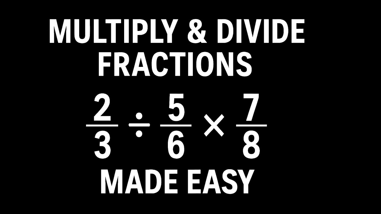 Mastering Fraction Operations: Multiplication and Division - YouTube